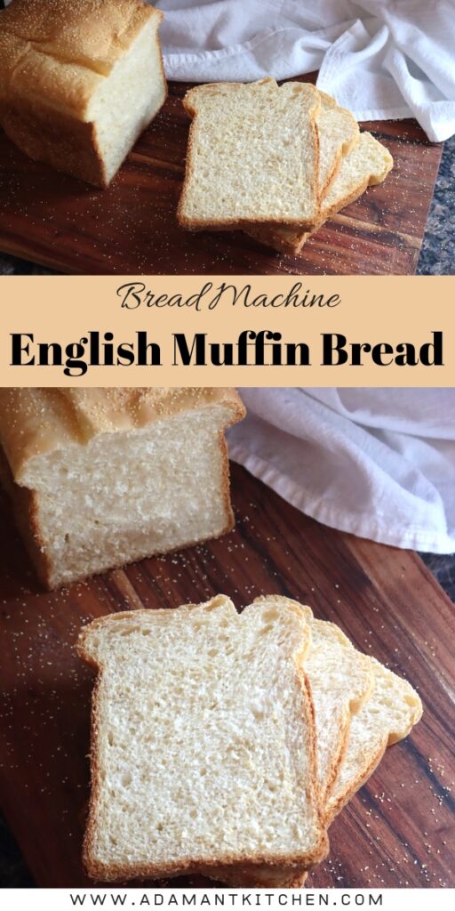 Bread Machine English Muffin Bread - Adamant Kitchen